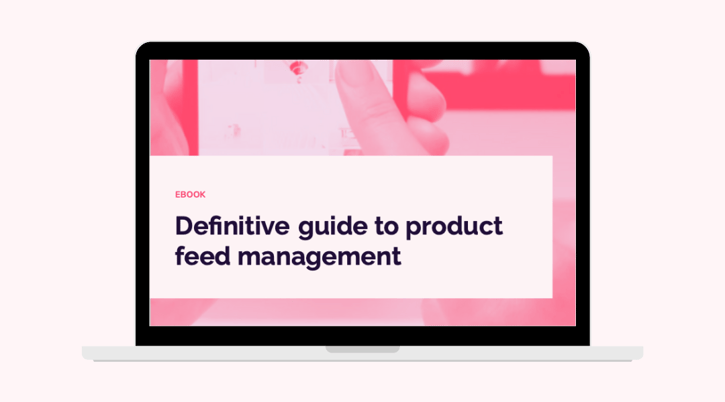[Ebook] Definitive Guide to Product Feed Management - Adsmurai